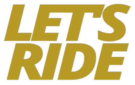 LET'S RIDE - LET'S RIDE